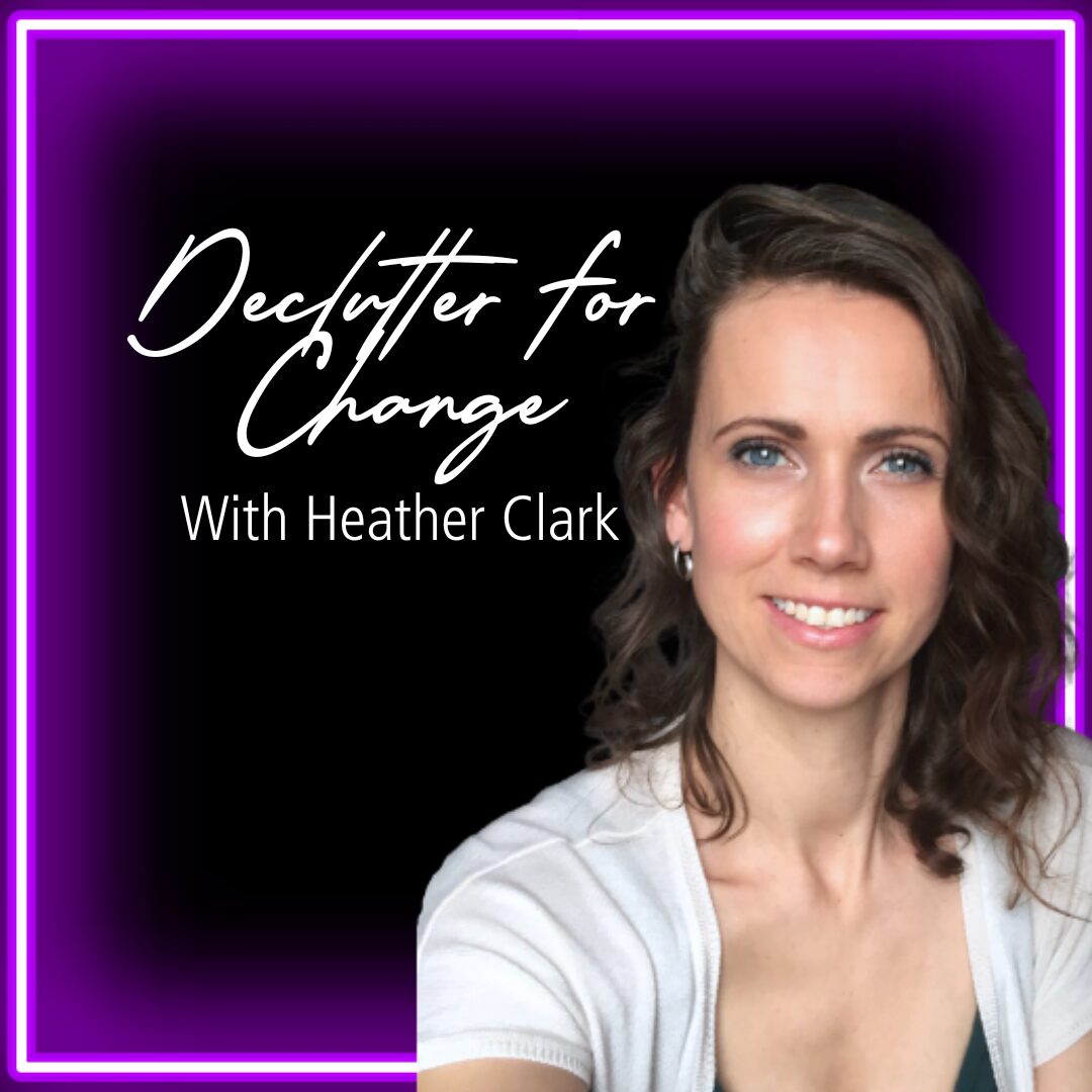 Declutter For Change LIVE - The Breakthrough Show Network